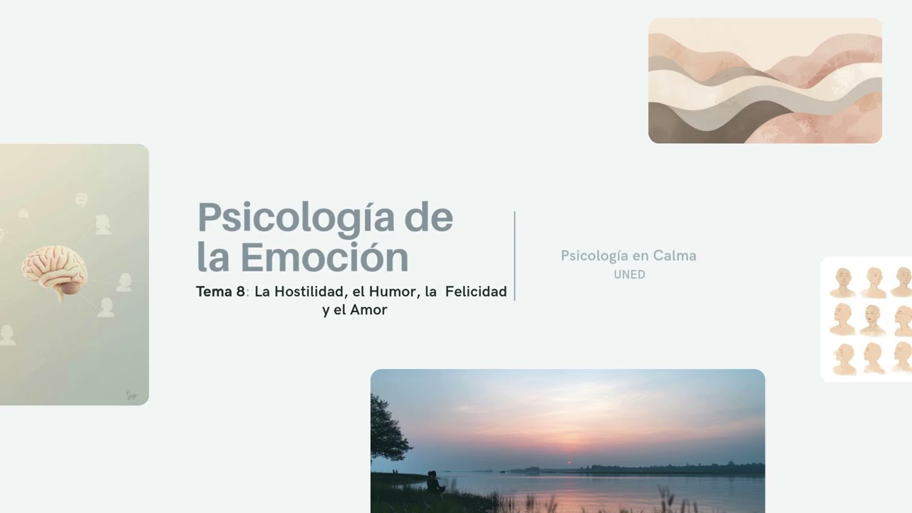 Psychology of Emotion UNED | Complete Topic 8 | Exam Review