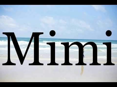 How To Pronounce Mimi🌈🌈🌈🌈🌈🌈Pronunciation Of Mimi
