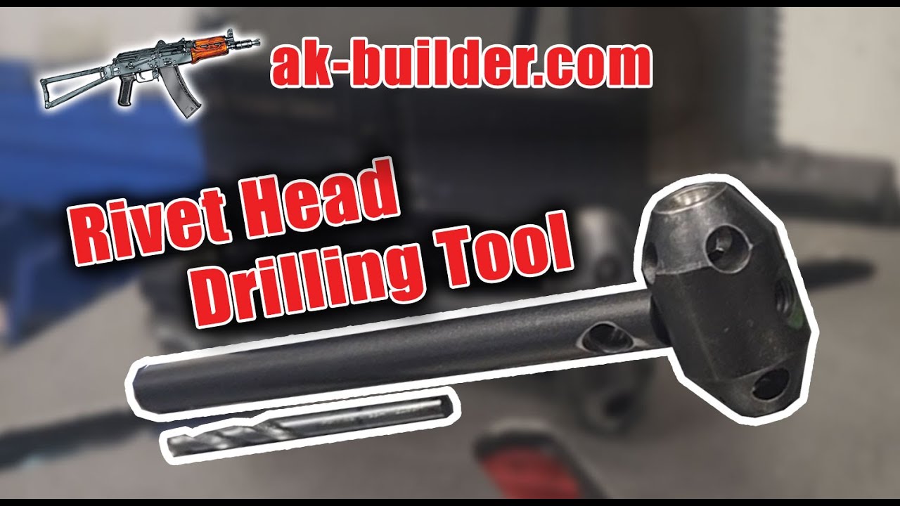 AK-Builder Rivet Head Drilling Tool Instructions