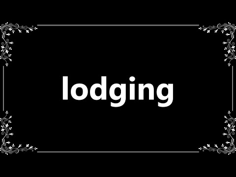 Lodging - Definition and How To Pronounce