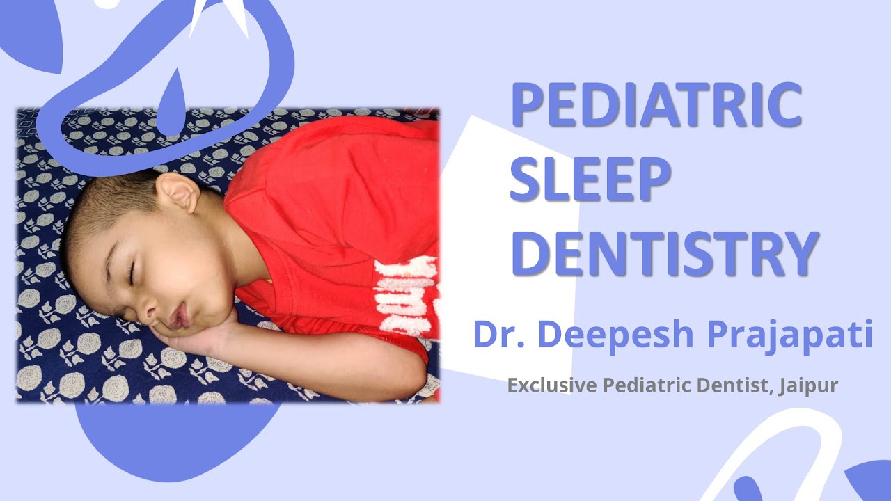 Pediatric Sleep Dentistry - let's remove our blindfolds