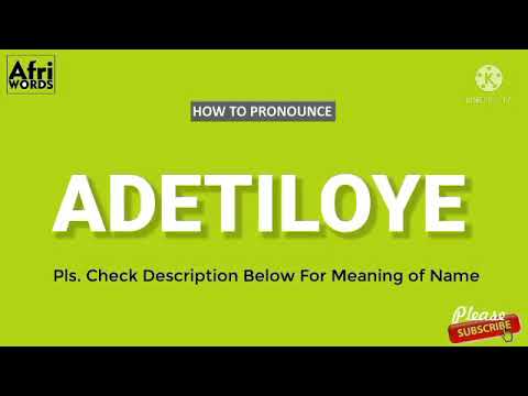 How To Pronounce ADETILOYE