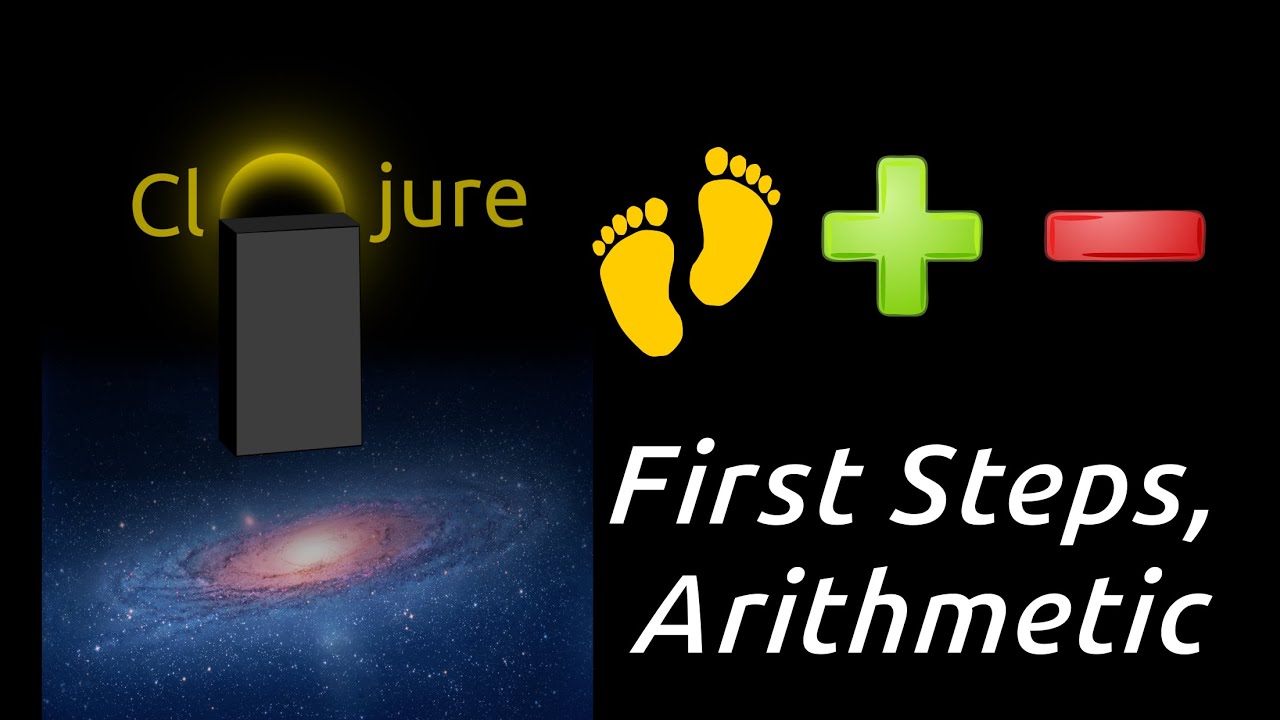 Learn Clojure,  First Steps — Arithmetic