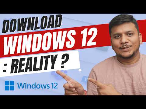 Windows 12 Download: What You Need to Know Before You Click!