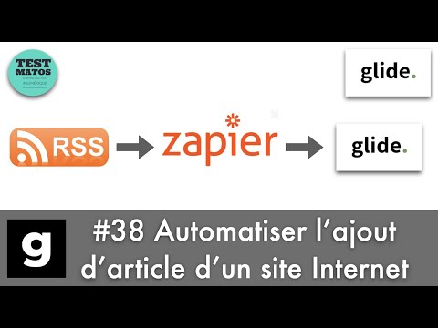 #38 Ajouter automatiquement vos articles dans votre GlideApp Flux RSS Zaiper
