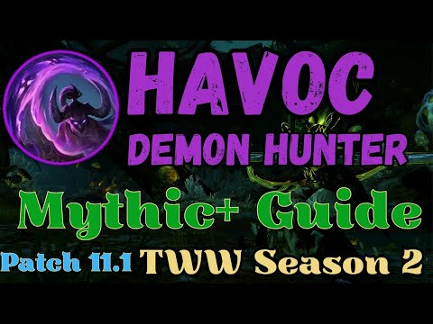Havoc Demon Hunter Mythic+ Guide | TWW Season 2