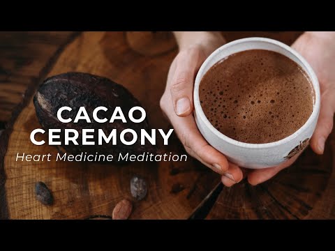 Cacao Ceremony Meditation 💚 Heart Medicine & Connection