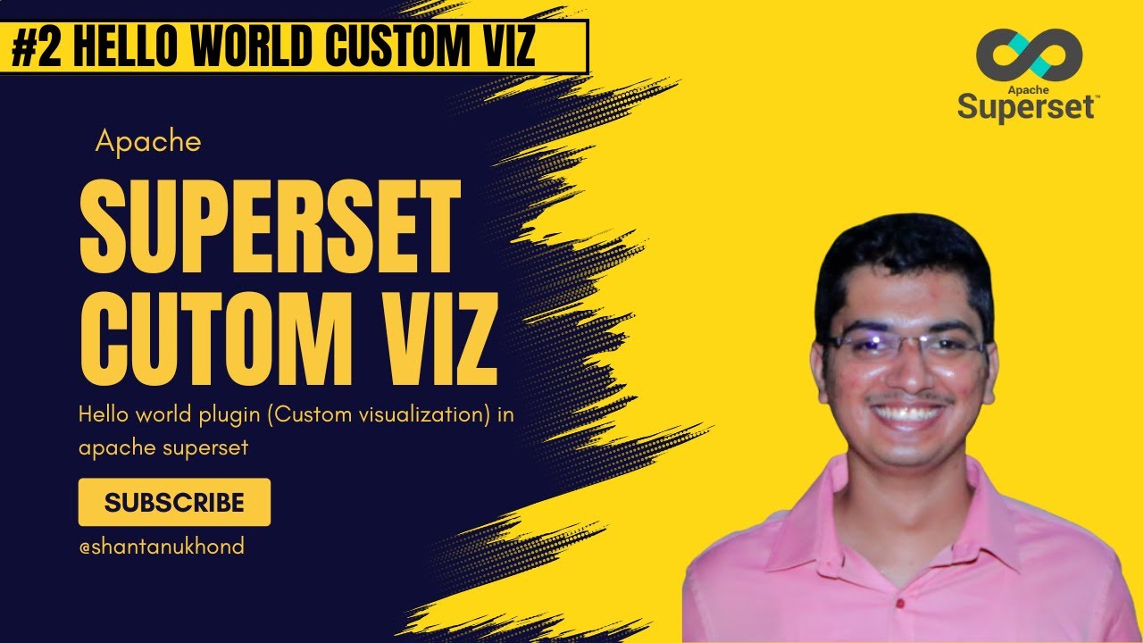 2.0 Creating Your First Apache Superset Custom Visualization - Hello World Custom Visualization