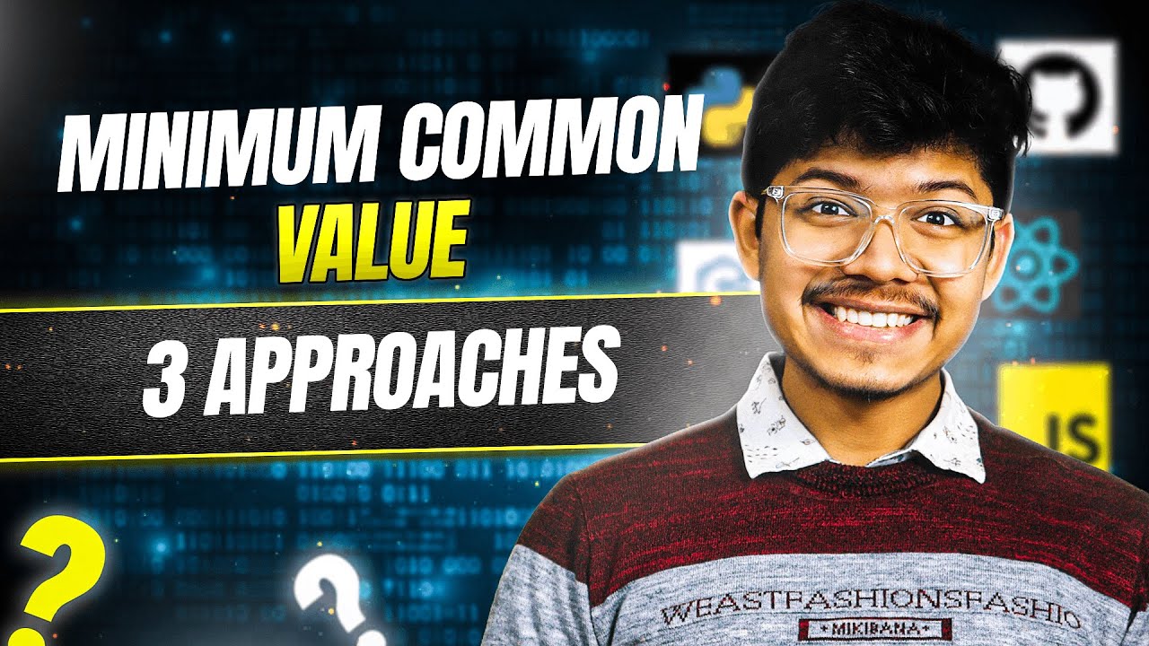 2540. Minimum Common Value | 3 Approaches | HashMap | 2 Pointers | Binary Search