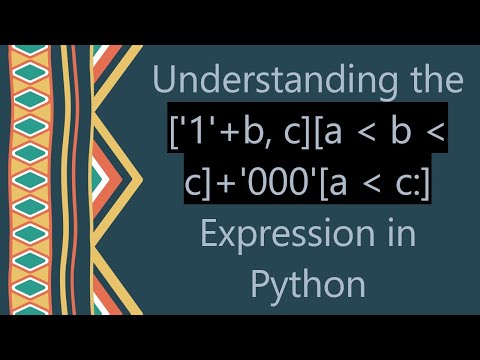 Understanding the ['1'+ b, c][a   b   c]+ '000'[a   c:] Expression in Python