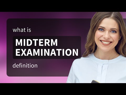 Midterm examination • what is MIDTERM EXAMINATION definition