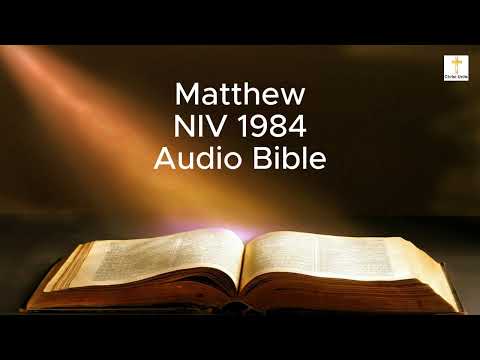The Gospel of Matthew NIV 1984 Audio Bible | Complete Chapter Narration | Holy Bible Audio