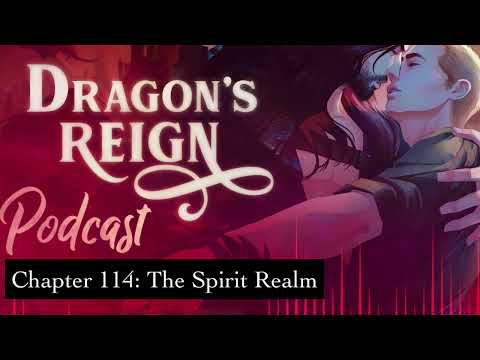 Dragon's Reign Fiction Podcast - Chapter 114 | The Spirit Realm