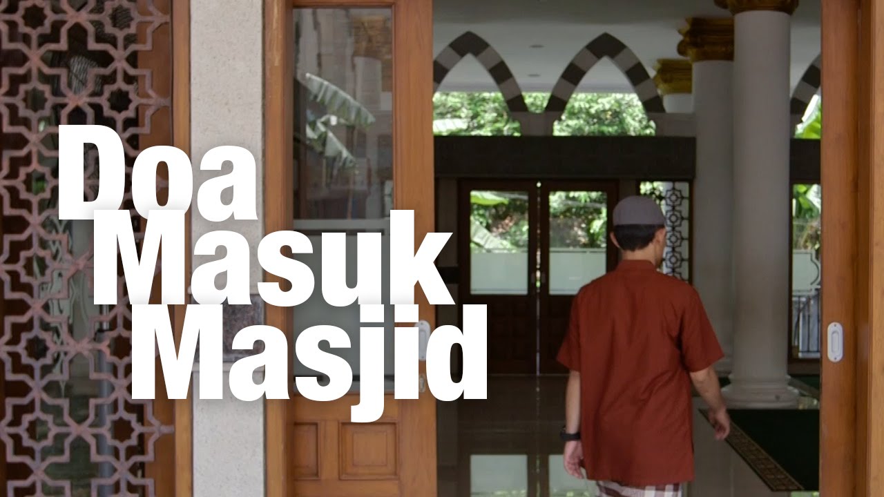 Panduan Ibadah: Doa Masuk Masjid