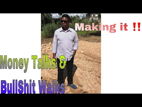 Money Talks & Bullshit Walks (Making it)