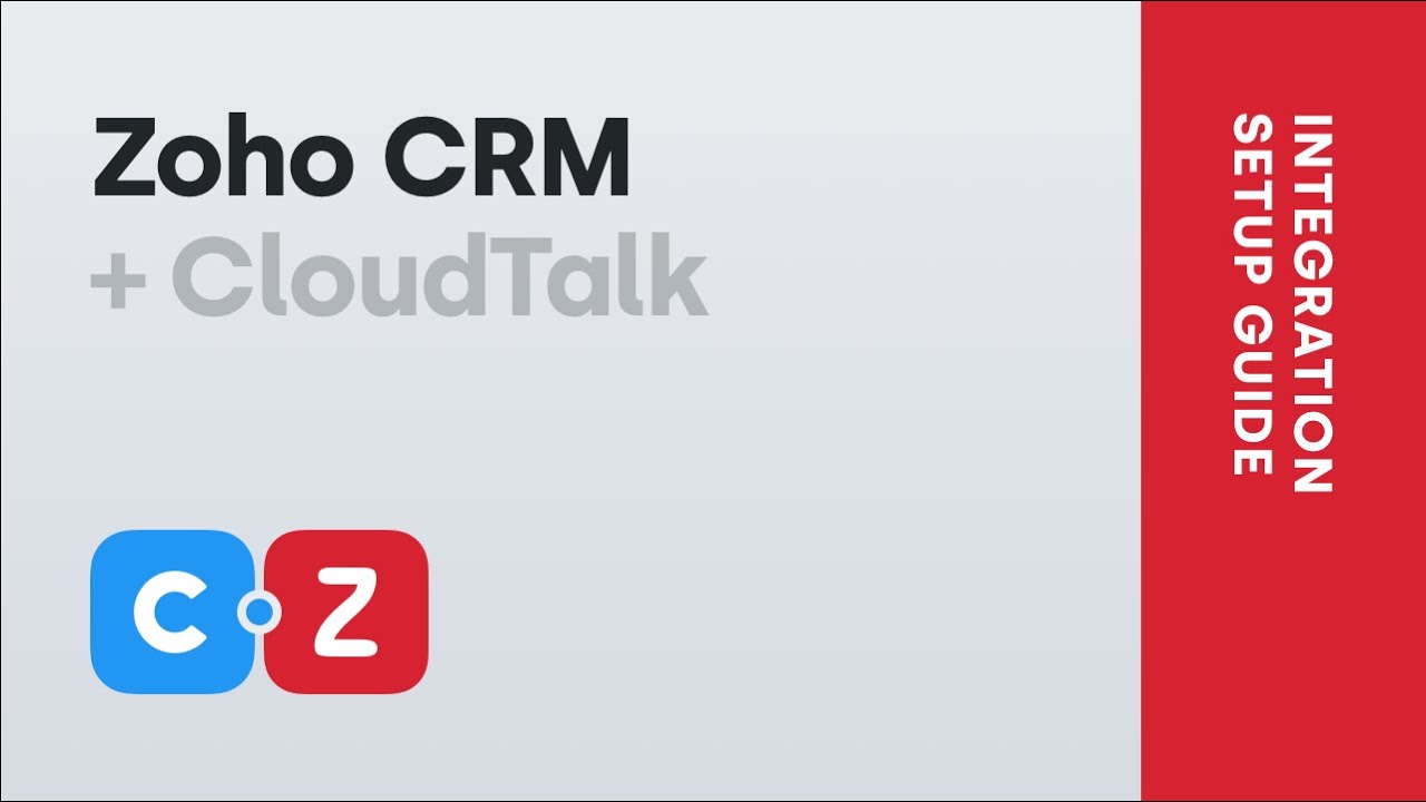 Zoho CRM + CloudTalk - Integration Setup Guide