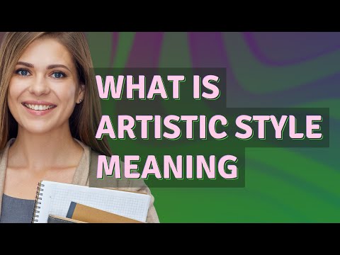 Artistic style | meaning of Artistic style