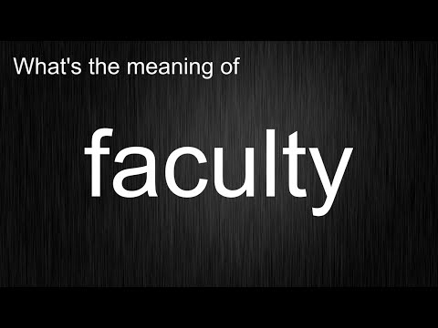 What's the meaning of "faculty", How to pronounce faculty?