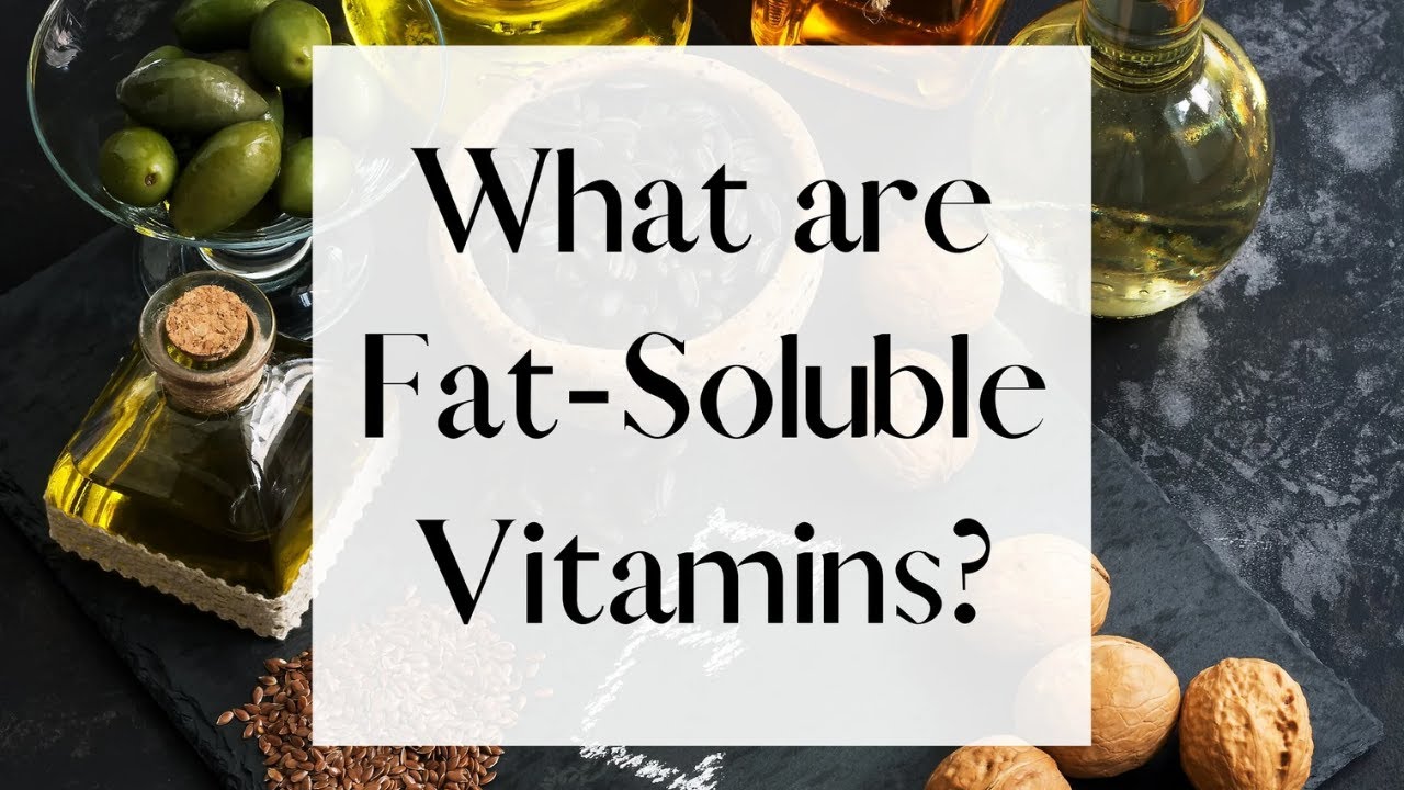 Fat-Soluble Vitamins: The Essentials Explained