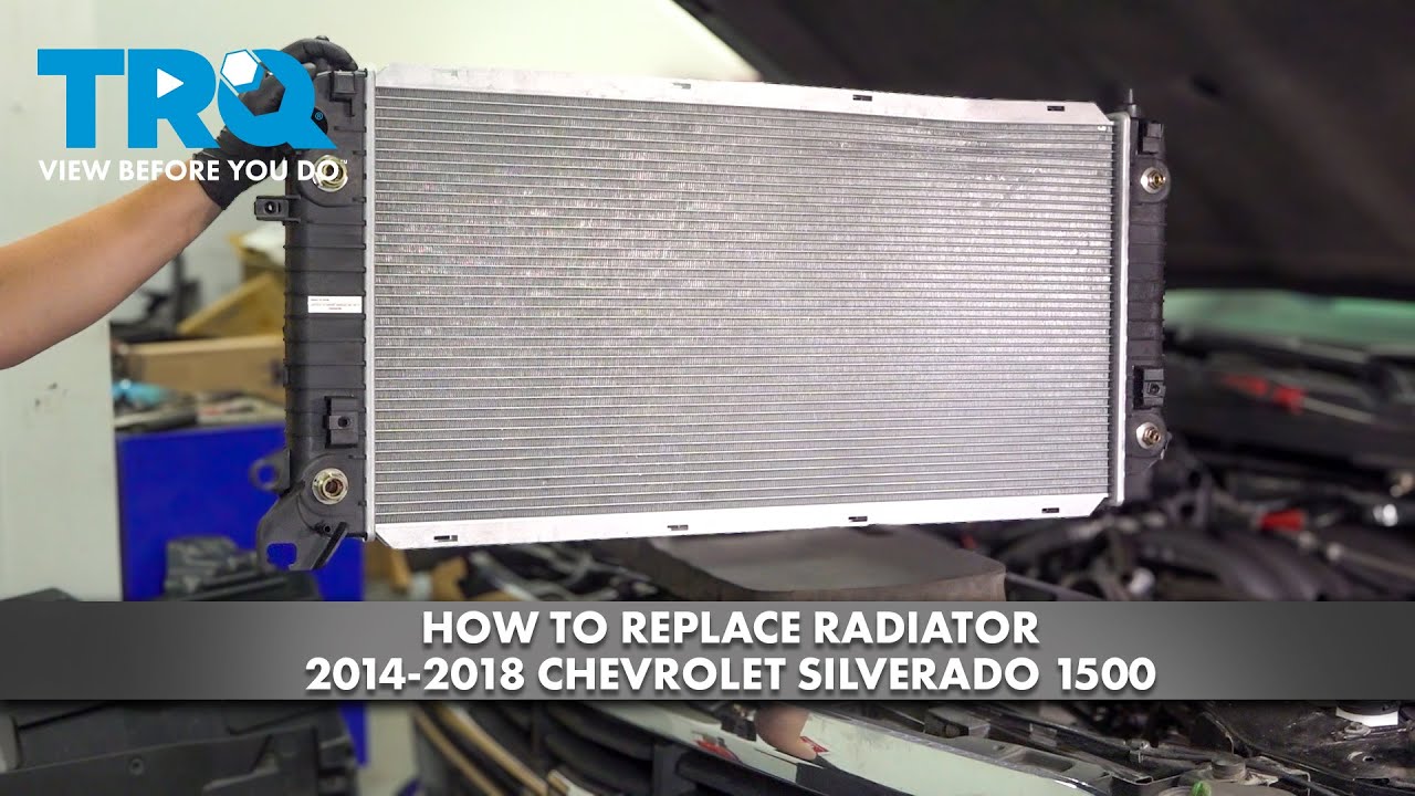 How to Replace Radiator 2014-2018 Chevrolet Silverado 1500