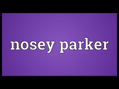 Nosey parker Meaning