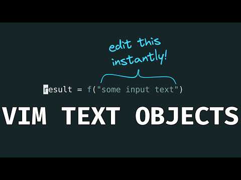Higher Level Editing with Vim Text Objects