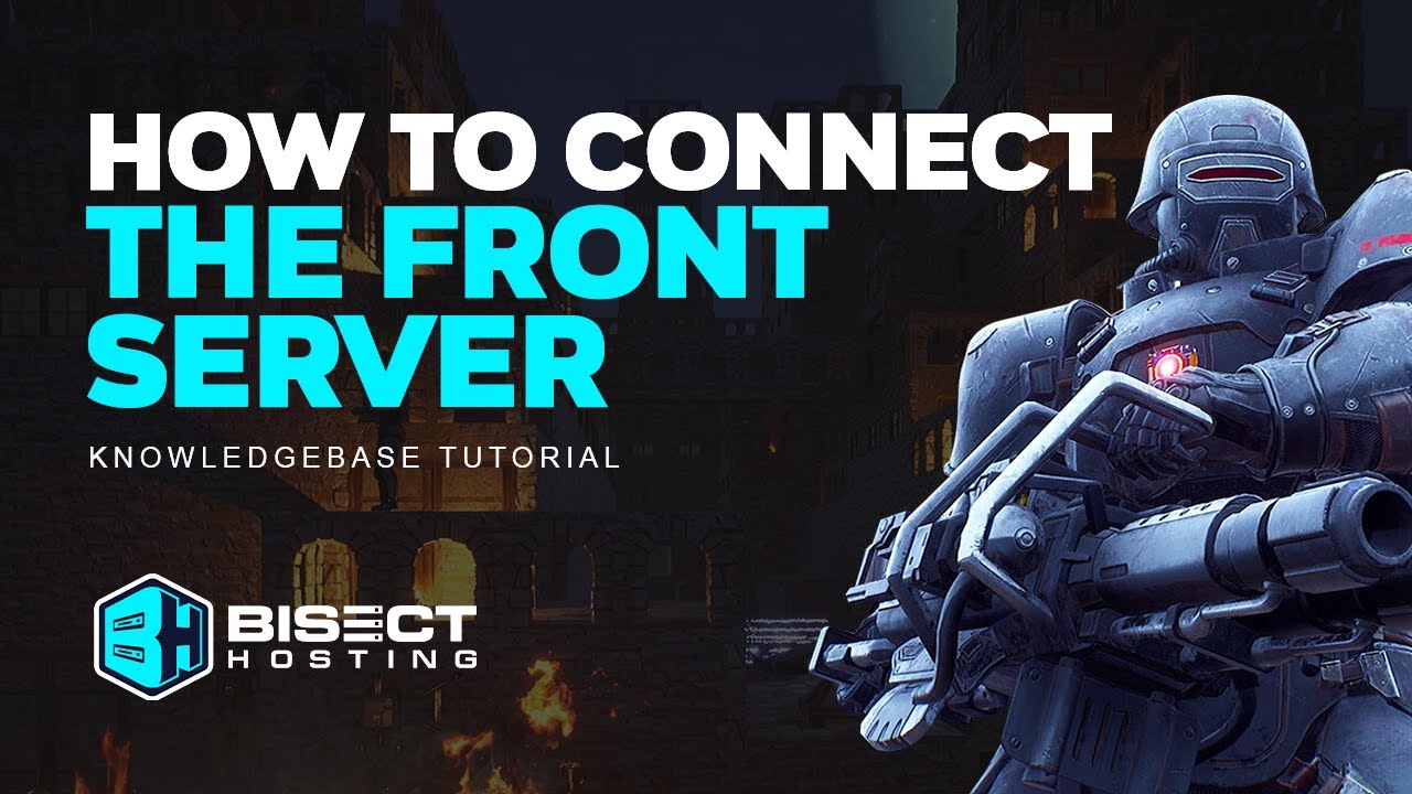 How to Connect to The Front Servers!