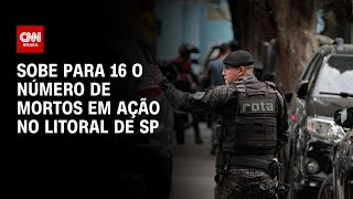Operação no litoral paulista após morte de PM da Rota por “sniper do ...