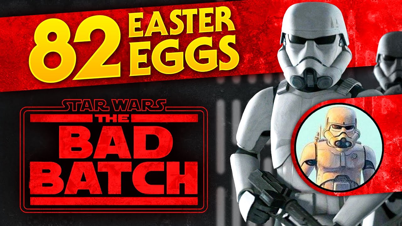 The Bad Batch Season One - 82 Easter Eggs and Connections You May Have Missed