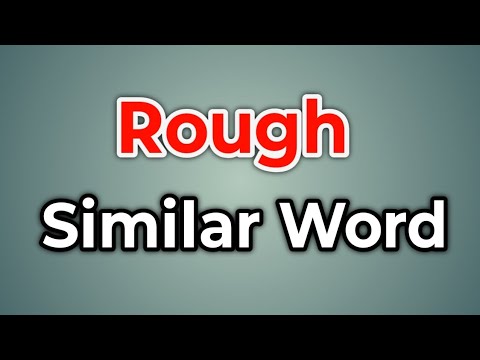 Rough Similar Word || Synonyms of Rough | Words Tube