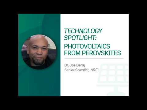 Dr. Joe Berry, NREL - Photovoltaics from Perovskites