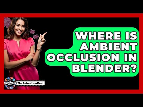 Where Is Ambient Occlusion In Blender? - The Animation Reel