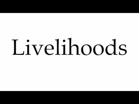 How to Pronounce Livelihoods
