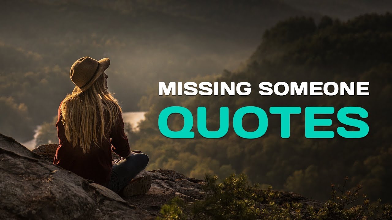 Best Quote About Missing Someone With Beautiful Images.