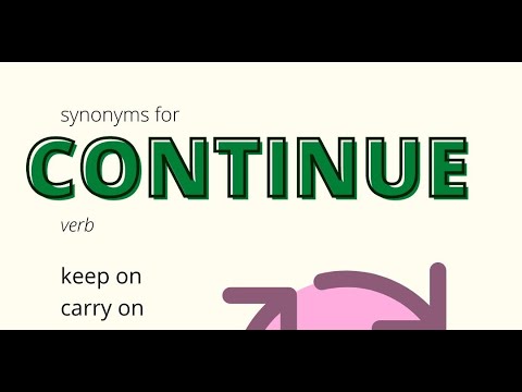 Synonyms For Continue, keep on, carry on, go on, maintain, persevere, persist in, stick at, sustain