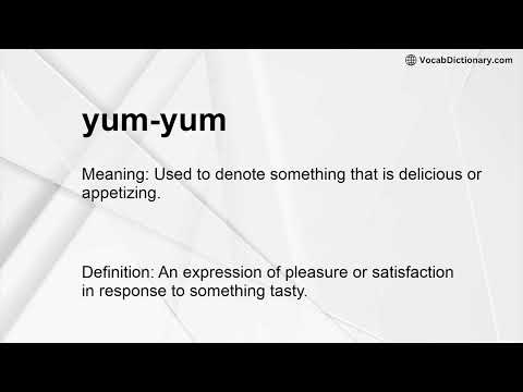 yum-yum Meaning