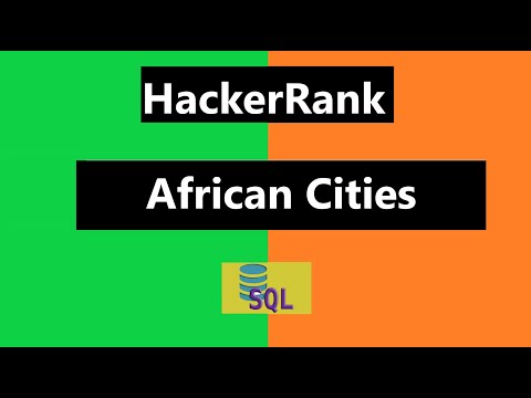 African Cities Hackerrank solution – realNameHidden