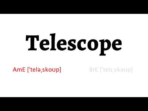 How to Pronounce telescope in American English and British English