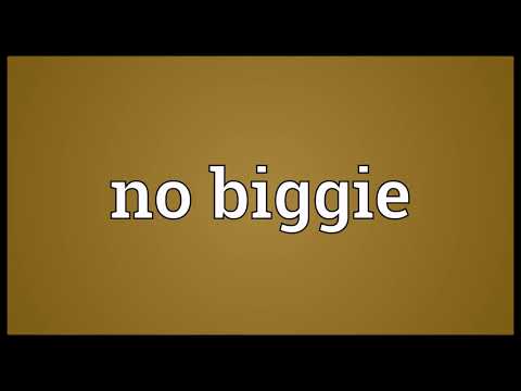 No biggie Meaning | Wordogram