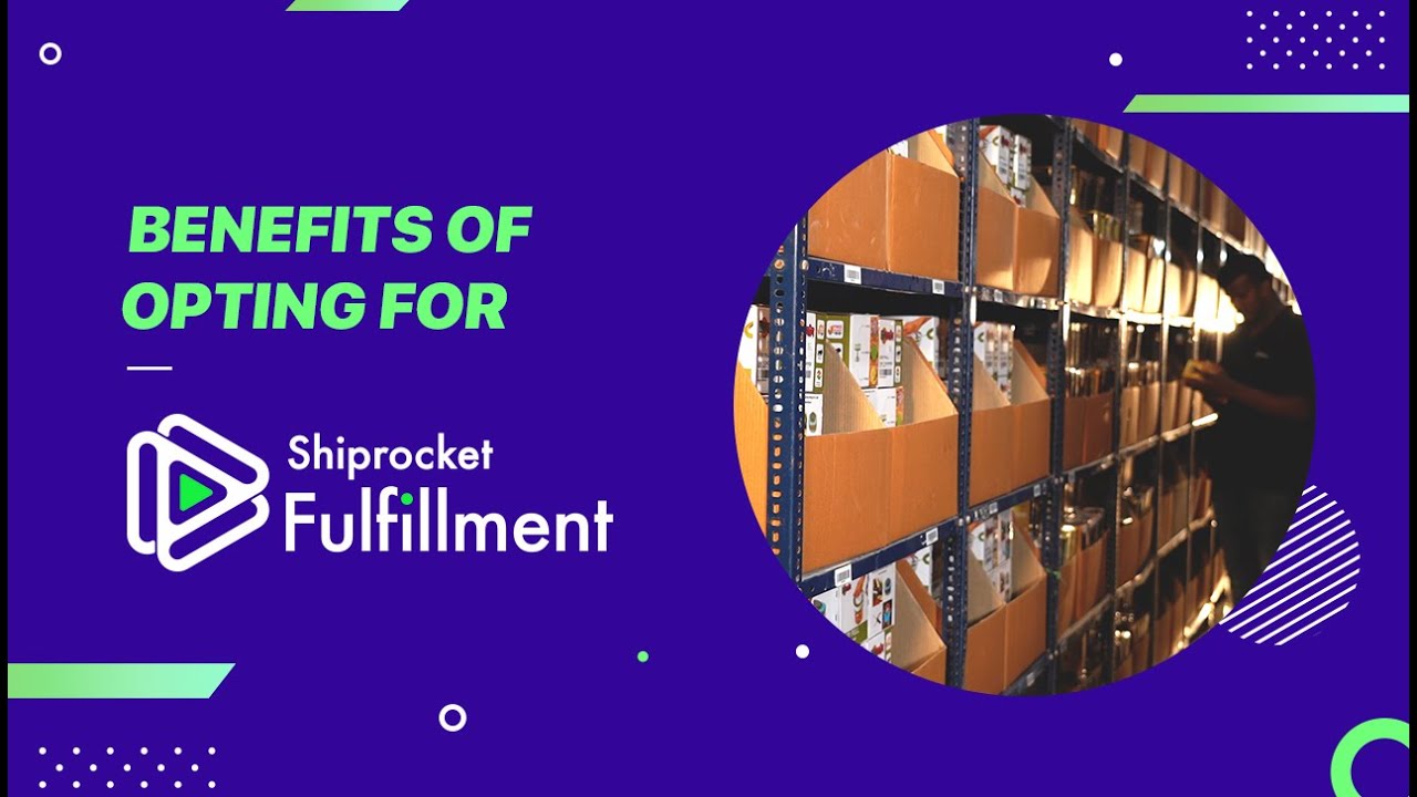 Benefits of Opting for Shiprocket Fulfillment | Advantages of Shiprocket Fulfillment