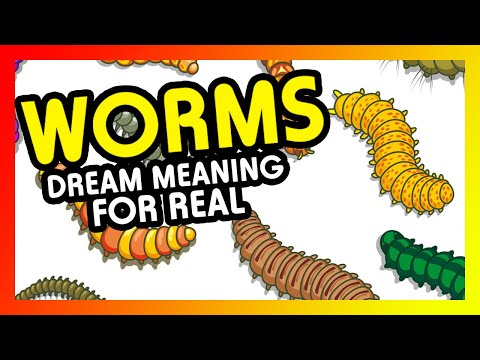 Worms Dream Meaning (What does dreaming about Worms means?)