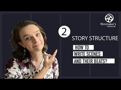 Story Structure Part 2 - How to Write Scenes and Their Beats