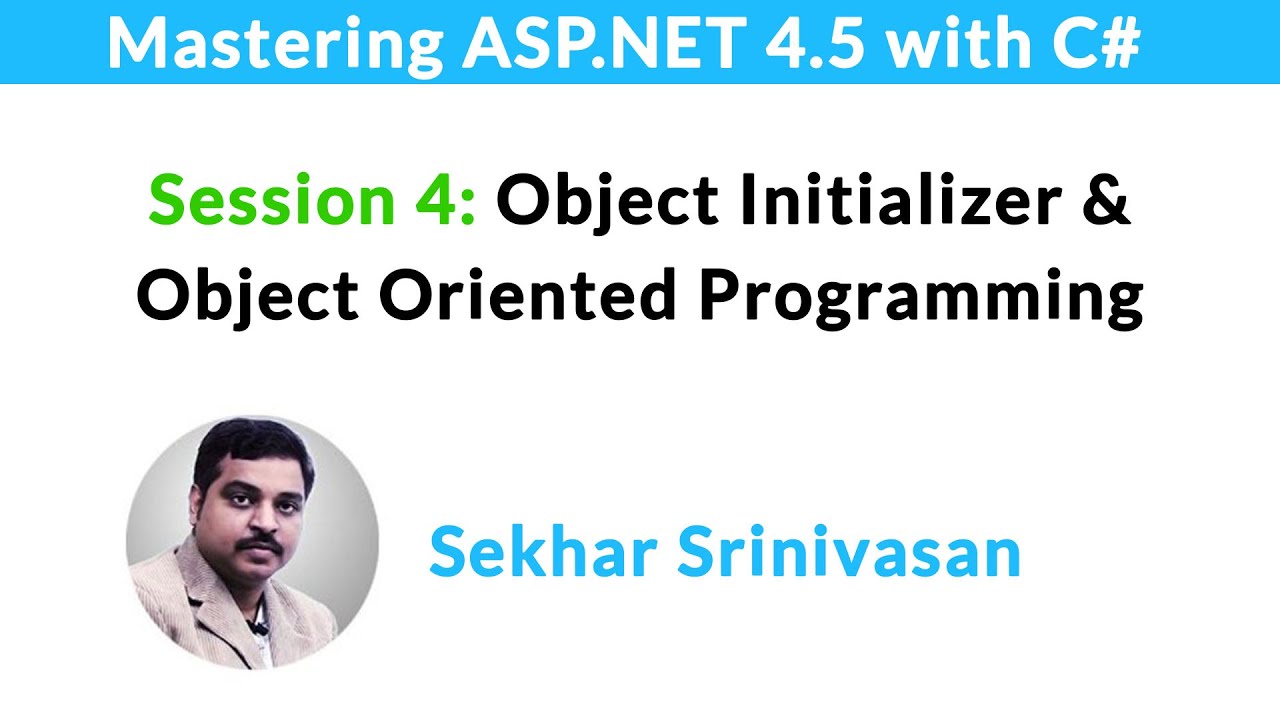 #4: Object Initializer and Introduction to Object Oriented Programming