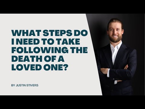What Steps Do I Need to Take Following the Death of a Loved One?