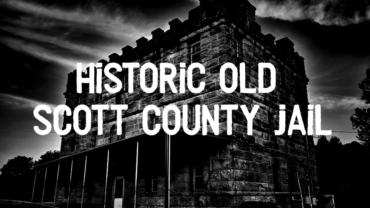 Phantom History Historic Old Scott County Jail