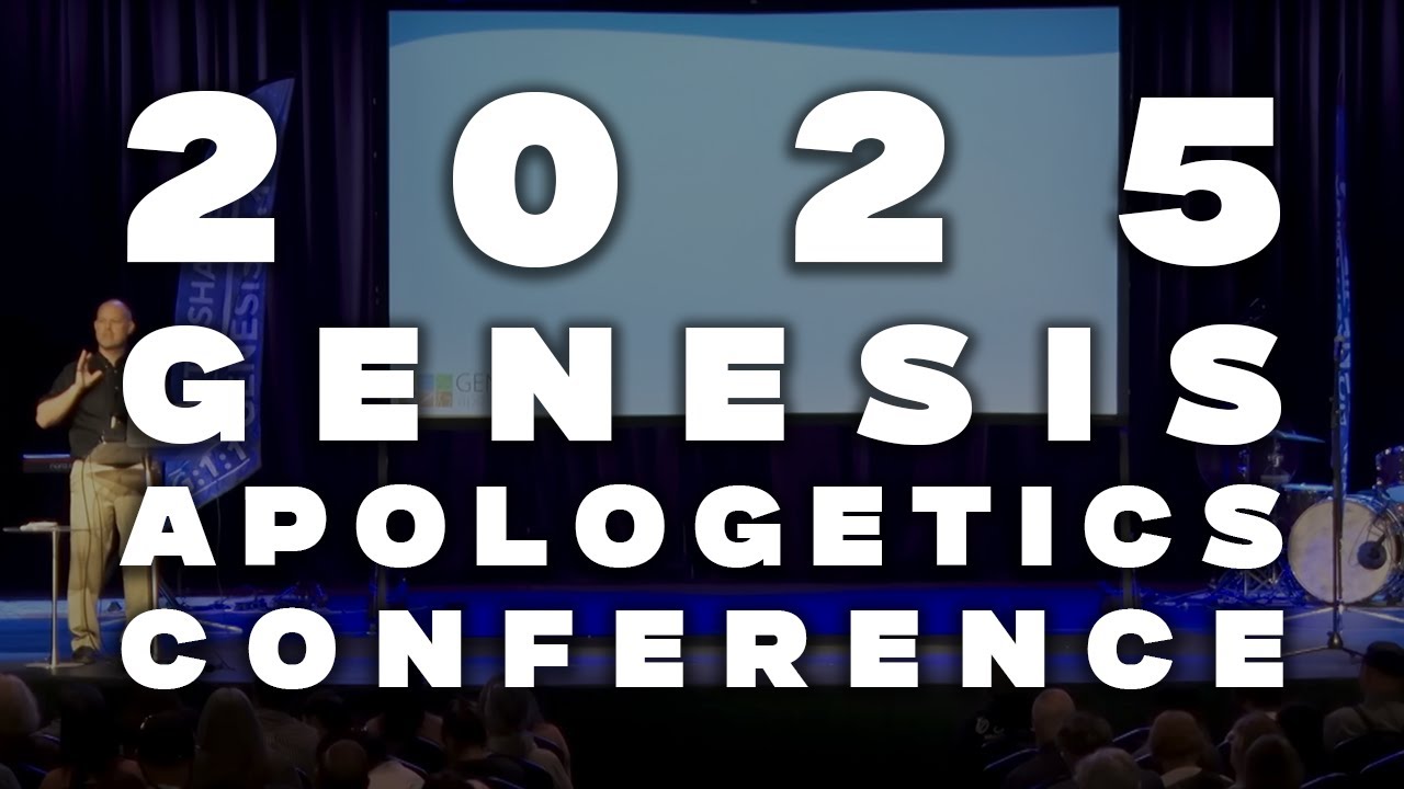 Full 2025 Genesis Apologetics Conference