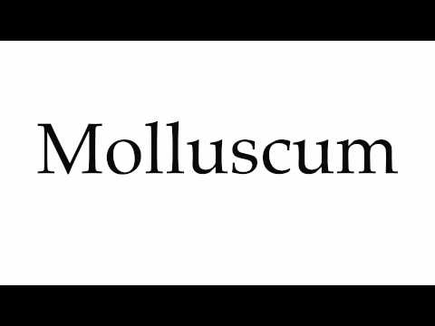 How to Pronounce Molluscum