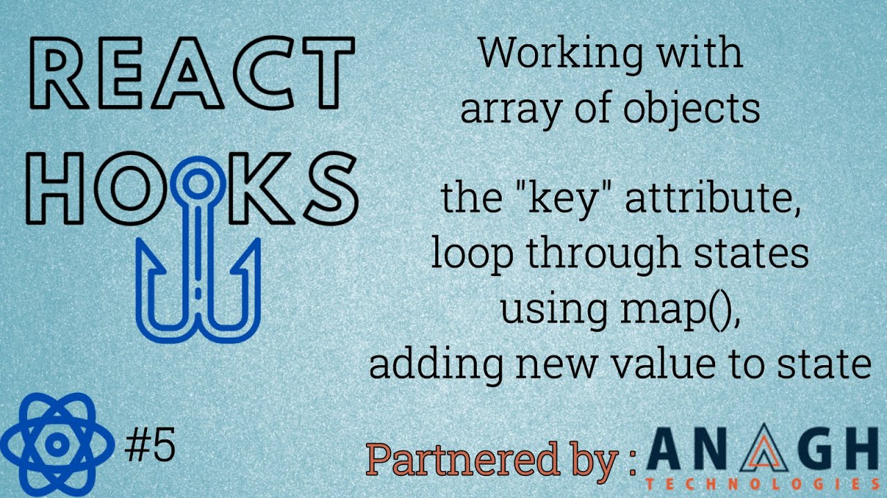 React Hooks Tutorial #5 | Array Of Objects | Key Attribute | Map | Adding New Value To State