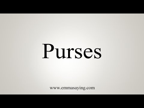 How To Say Purses