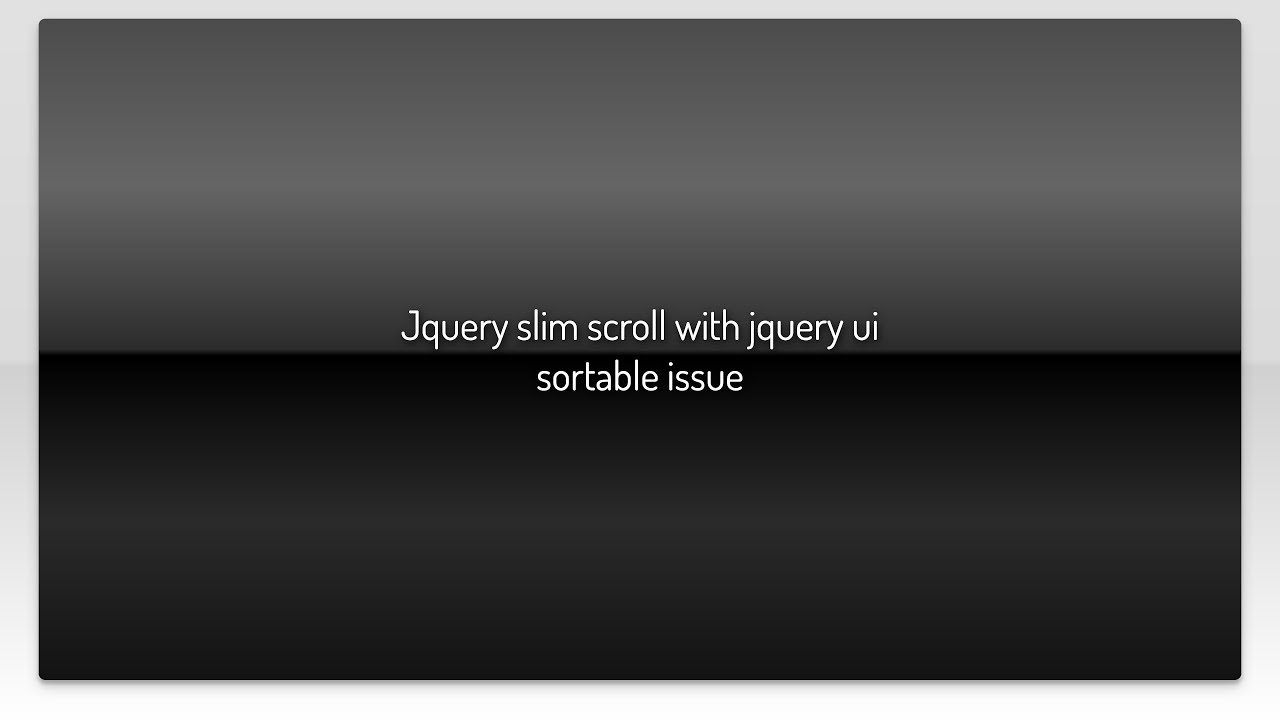 Jquery slim scroll with jquery ui sortable issue